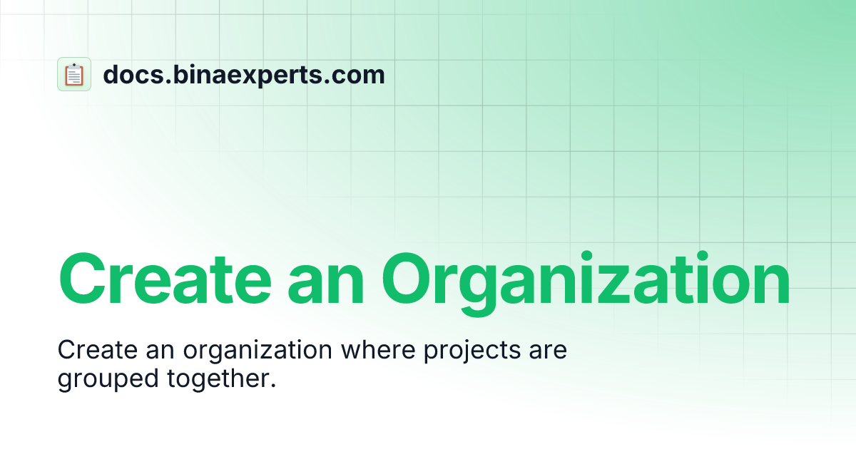Create an Organization | docs.binaexperts.com